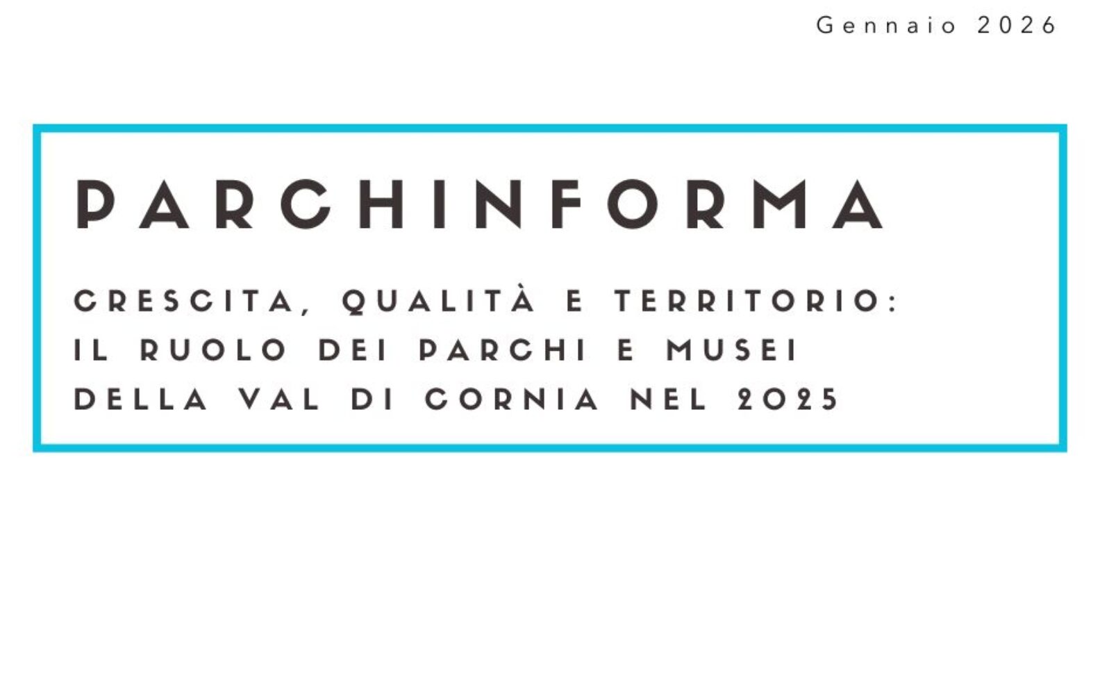 PARCHINFORMA - Il bilancio delle attività del 2025 nei Parchi e Musei ...
